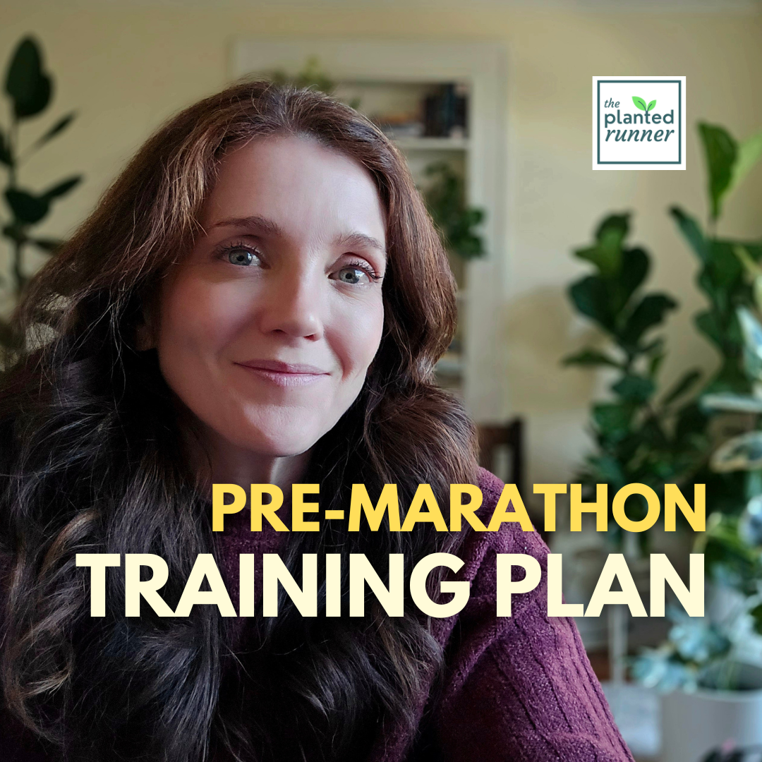 PRTL: What's the Plan BEFORE the Marathon Plan? - The Planted Runner
