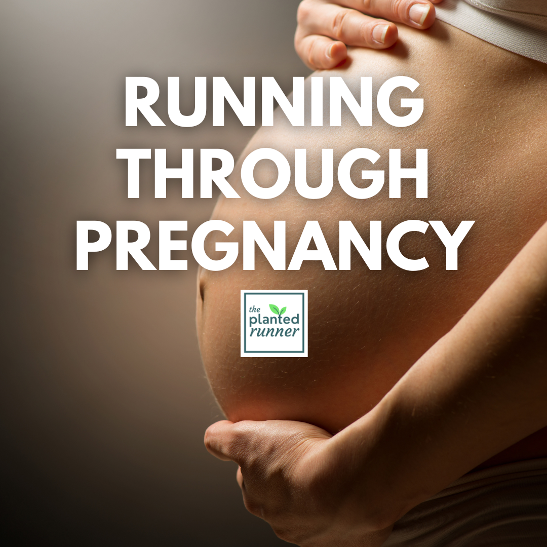The Definitive Guide to Running Through Pregnancy and Postpartum - The ...